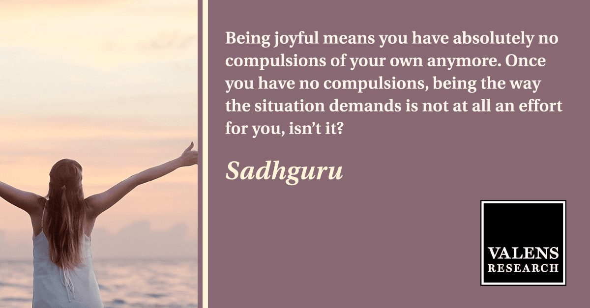 Being joyful means you have absolutely - Valens Research