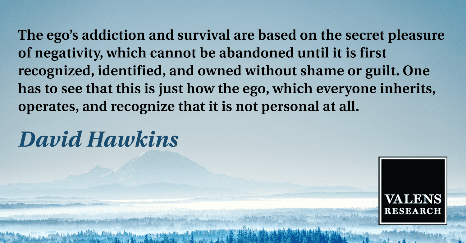 The ego's addiction and survival - Valens Research