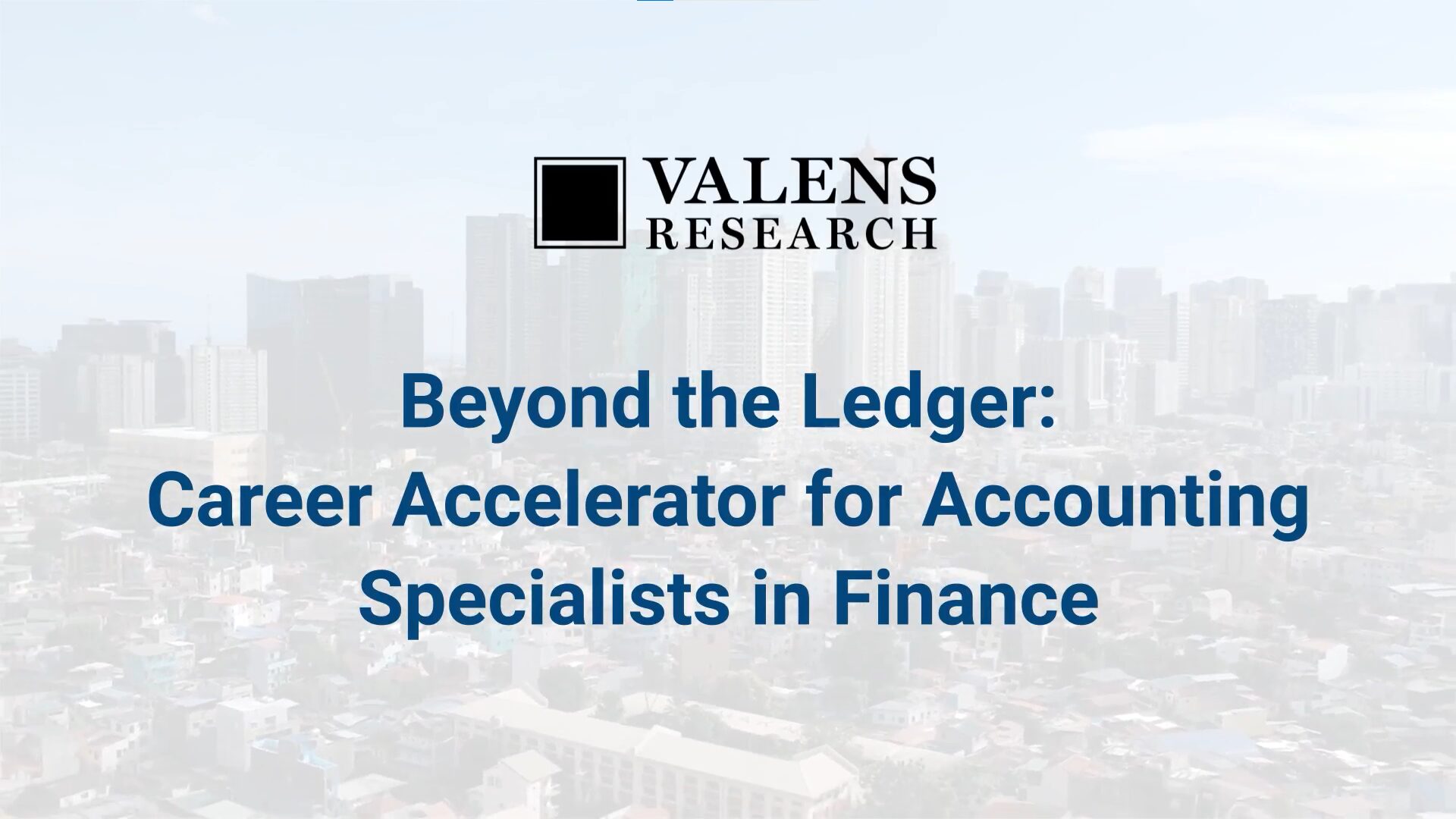 Beyond the Ledger: Career Accelerator for Accounting Specialists in Finance - Valens Research
